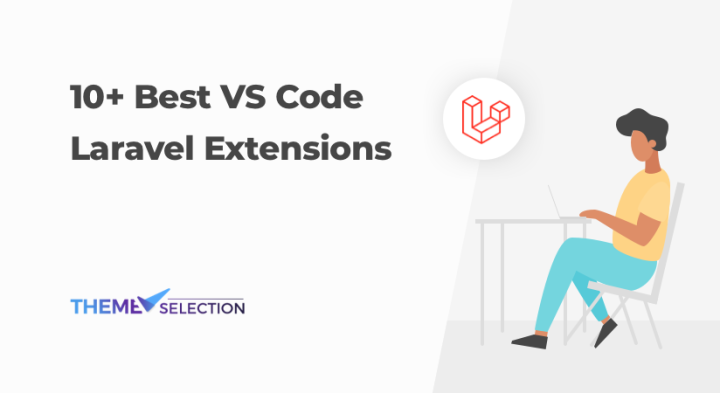 10+ Best VS Code Laravel Extensions 2026 - ThemeSelection